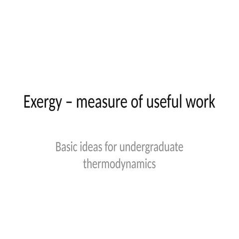 Introduction to Exergy in Thermodynamics | PPTX