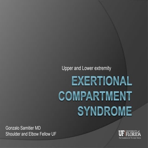 Chronic Exertional Compartment Syndrome (University of Florida) | PPTX