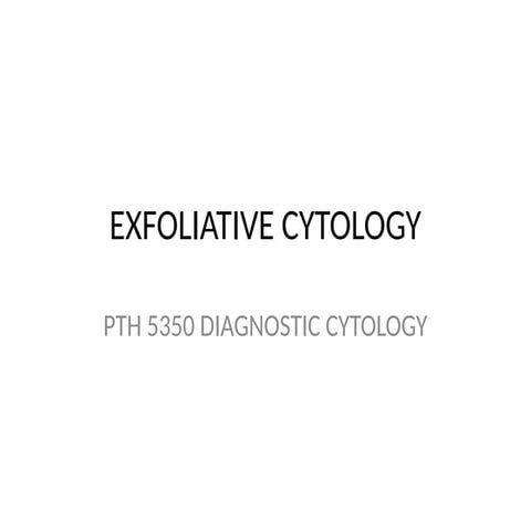 EXFOLIATIVE CYTOLOGY LRCTURE SLIDE .pptx