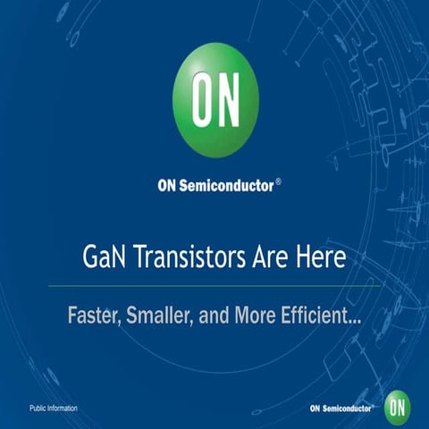 GaN Transistors Are Here - Faster, Smaller, and More Efficient | PPTX