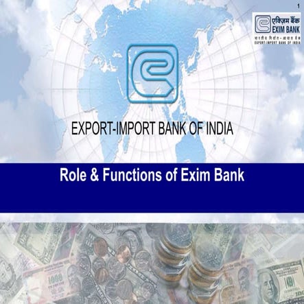 EXPORT IMPORT BANK OF INDIAN AND ITS FUNCTIONS.ppt