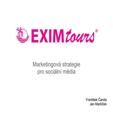 EXIM Tours - marketingová strategie pro sociální média | PDF