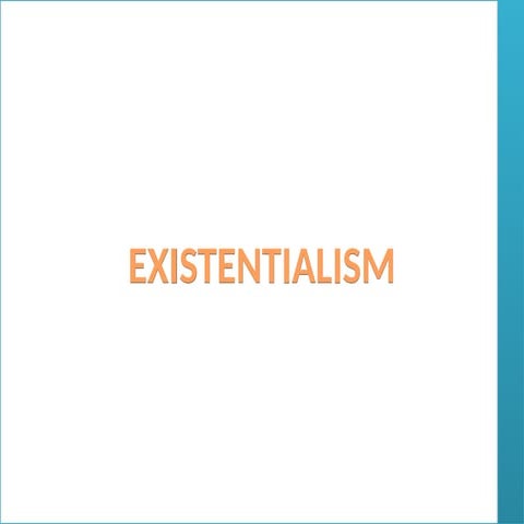 EXISTENTIALISM or the freedom of choice by Soren kierkegaard and Sartre | PPTX