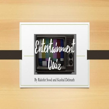 Entertainment Quiz 2017 | PPTX