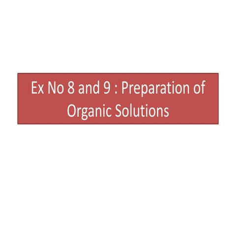 Preparation of different organic solutions | PPTX