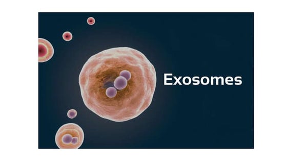 Exosomes -power point presentation | PPTX | Biological Sciences | Science