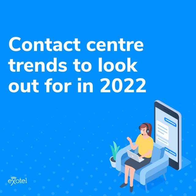 Contact Centre Trends to lookout for in 2022 | PDF