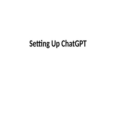 Exp 1 Setting Up ChatGPT Text generation QA applications.pptx