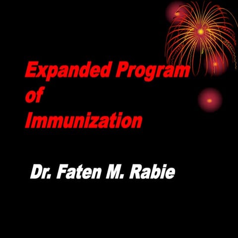 Expanded Program of Immunization (EPI) - DrFaten.ppt
