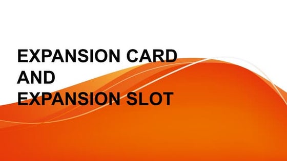 Expansion cards and slots | PPTX