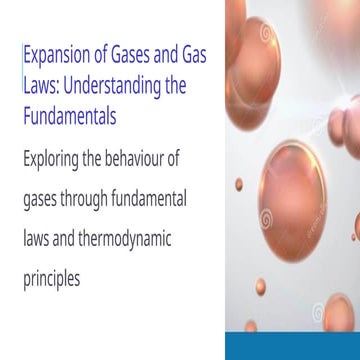Expansion-of-Gases-and-Gas-Laws-Understanding-the-Fundamentals.pptx