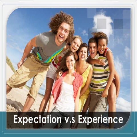 Expectation vs experiance | PPTX
