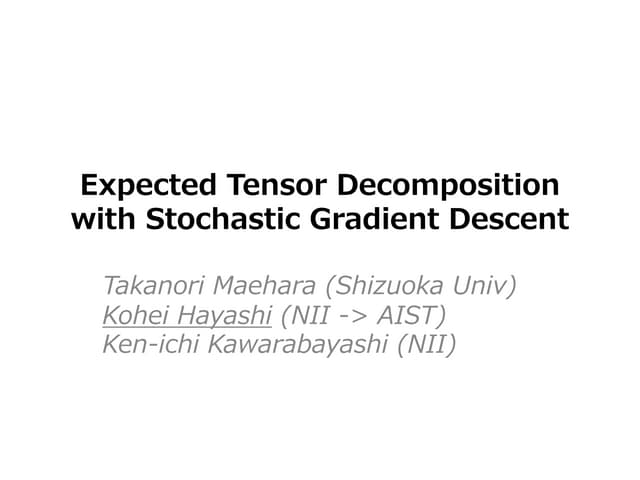 Expected Tensor Decomposition With Stochastic Gradient Descent Ppt