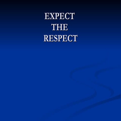 Expect The Respect | PPT