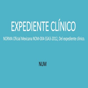 Expediente clínico NOM 004 | PPTX