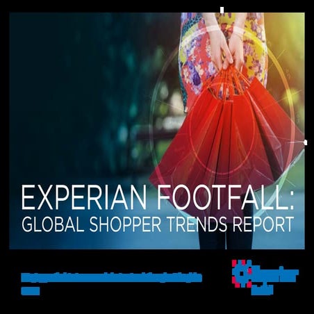 Experian FootFall Global Shopper Trends Report Q1 2015 | PPT