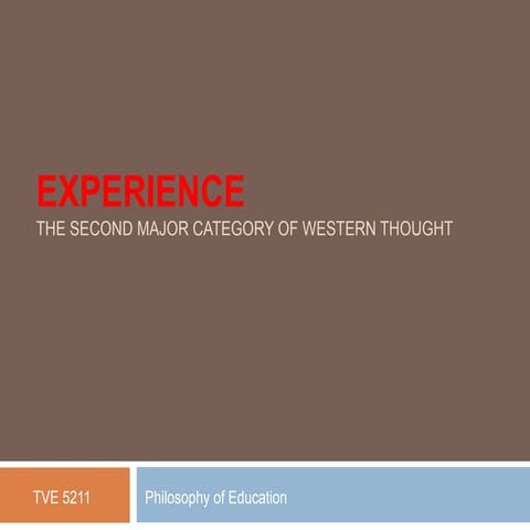 Philosophy and its educational implication:Experience | PPTX