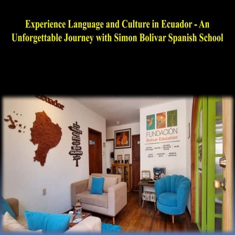 Experience Language and Culture in Ecuador - An Unforgettable Journey ...