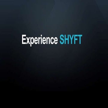 Experience SHYFT | PPTX | Business Administration | Business