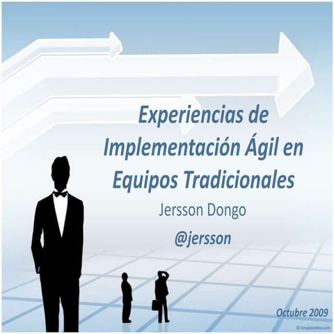 Experiencias de Implementacion Agil en Equipos Tradicionales | PPTX