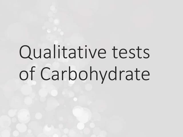 Qualitative analysis of carbohydrates | PPTX