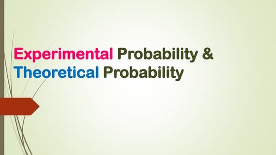 Lecture: Experimental and Theoretical Probability | PPT