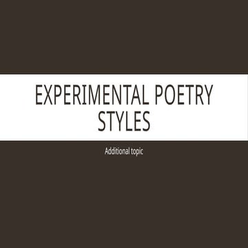 Experimental poetry styles for creative writing learners fiction | PPTX