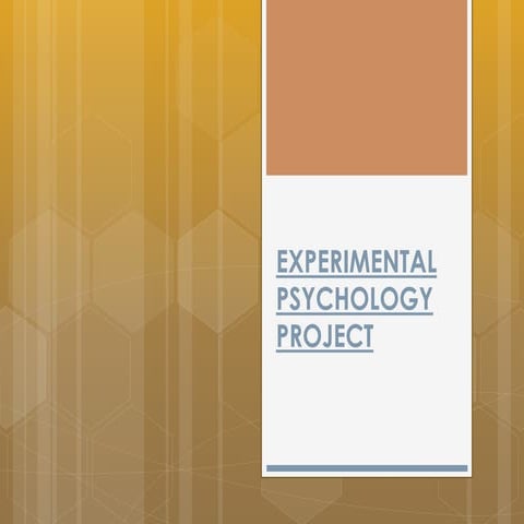 Experimental psychology project final pre | PPT