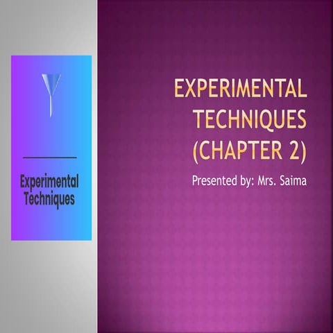 Experimental techniques -choosing appropriate equipment for mass,volume and temperature | PPTX