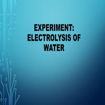 Simple Experiment Electrolysis of Water.pptx