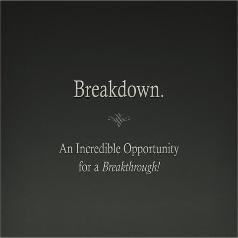 Breakdown to Breakthrough | PPT