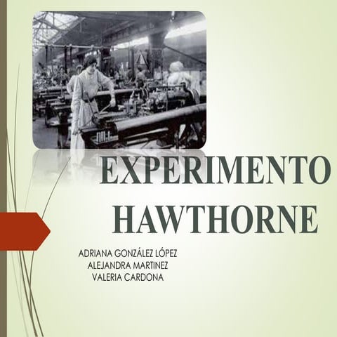 Experimento hawthorne viernes diurno | PPTX