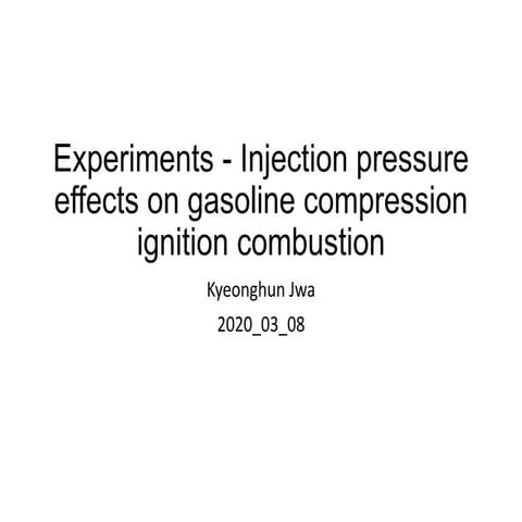 Experiments - Injection pressure effects on gasoline compression_rev01 ...