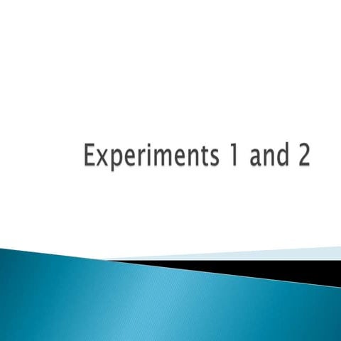Experiments 1 and 2 | PPTX