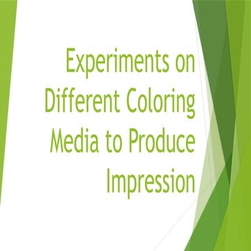 Experiments on Different Coloring Media to Produce Impression.pptx
