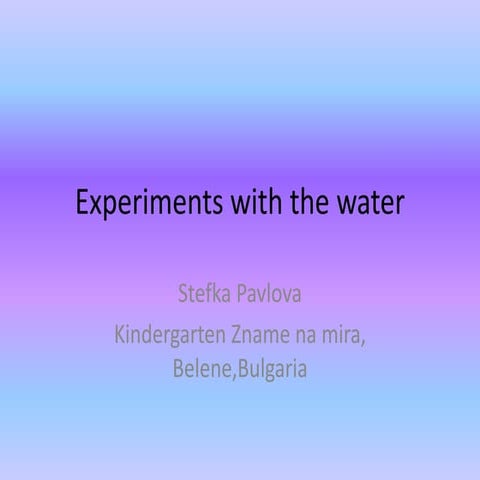 Experiments with the water | PPT