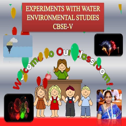 EXPERIMENTS WITH WATER ENVIRONMENTAL STUDIES CBSE-V | PPTX