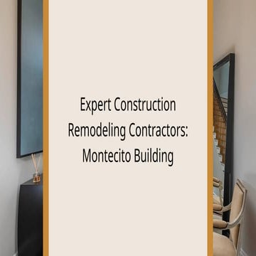Expert Construction Remodeling Contractors Montecito Building | PPTX