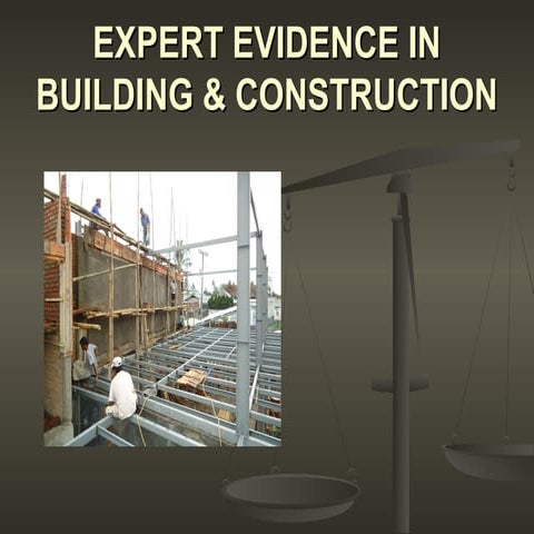 Expert evidence in building and construction | PPT