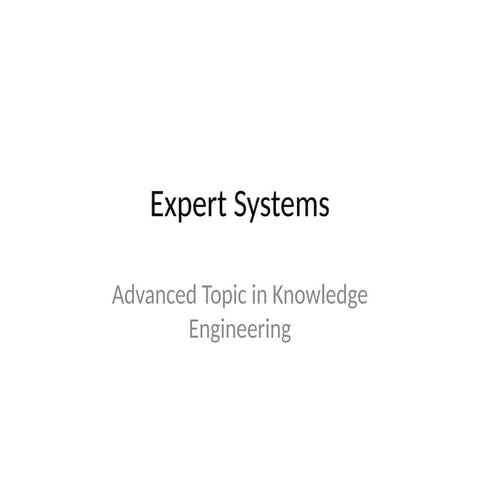 Expert_Systems_Knowledge_Engineering_PPT.pptx