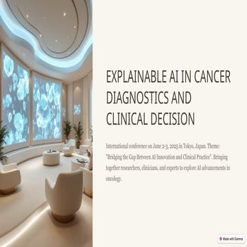 EXPLAINABLE-AI-IN-CANCER-DIAGNOSTICS-AND-CLINICAL-DECISION (3).pptx