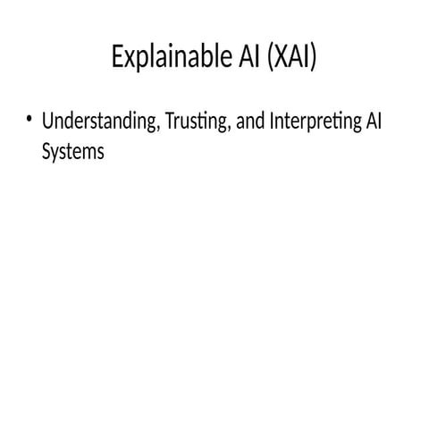 Explainable_AI_Detailed_30plus_Slides.ppt