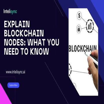 Explained Blockchain Nodes: What You Need to Know | PPTX | Internet | Computing