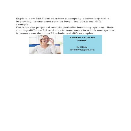 Explain how MRP can decrease a company’s inventory while improving.docx