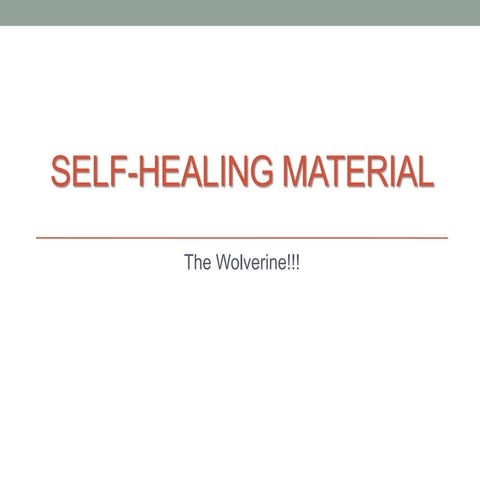 Explaining self healing material | PPTX