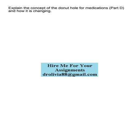 Explain the concept of the donut hole for medications Par.pdf