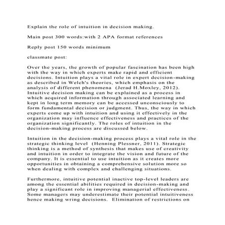 Explain the role of intuition in decision making.Main post 300 w.docx ...