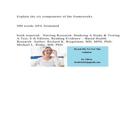 Explain the six components of the frameworks.200 words APA for | DOCX