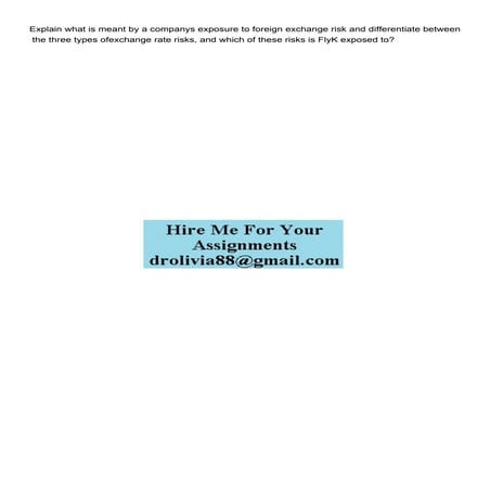 Explain what is meant by a companys exposure to foreign exc.pdf
