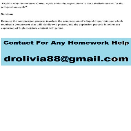 Explain why the reversed Carnot cycle under the vapor dome is not a r.pdf
